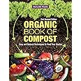 Organic Book of Compost, 2nd Revised Edition: Easy and Natural ...