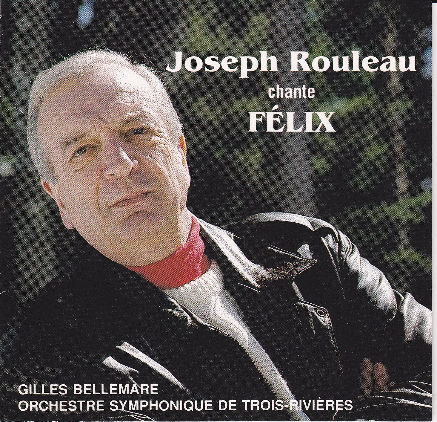 Félix Leclerc, Gilles Bellemare, Joseph Rouleau, Orchestre Symphonique ...