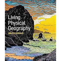 Living Physical Geography: Gervais, Bruce: 9781319056889: Amazon.com: Books