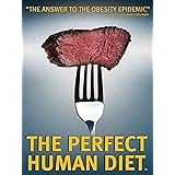 The Perfect Human Diet: The Simple... by Hunt, C.J.