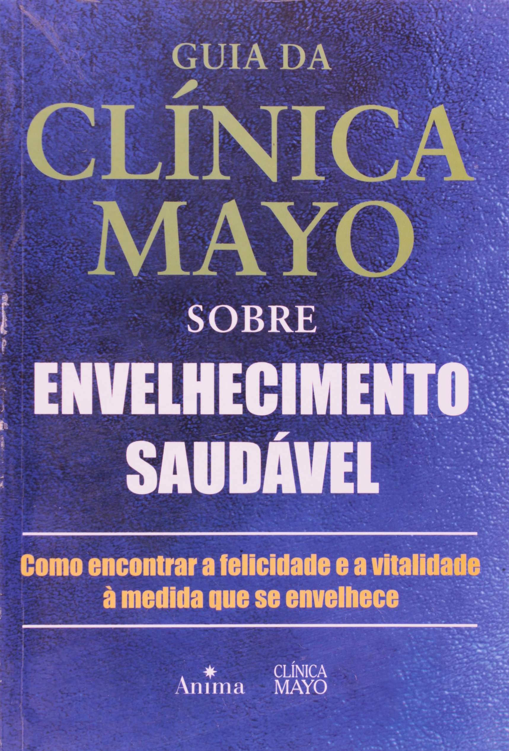 Guia da Clínica Mayo Sobre Envelhecimento Saudável PDF Edward Creagan