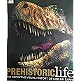 Prehistoric Life: DK Publishing: 9780756655730: Amazon.com: Books