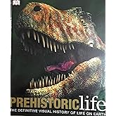 Encyclopedia of Dinosaurs and Prehistoric Life: DK Publishing ...