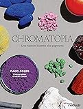 Chromatopia: An Illustrated History of Color: David Coles ...