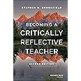 Becoming a Critically Reflective Teacher: Brookfield, Stephen D ...