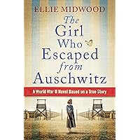 I Escaped from Auschwitz: The Shocking True Story of the World War II ...