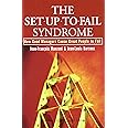 The Set-Up-To-Fail Syndrome: How... by Jean-Francois Manzoni