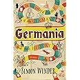 Germania: In Wayward Pursuit of the Germans and Their History: Winder ...