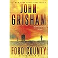 Ford County: Stories: Grisham, John: 9780553386813: Amazon.com: Books
