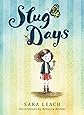 Slug Days (Slug Days Stories (1)): Leach, Sara, Bender, Rebecca ...