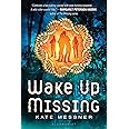 Wake Up Missing: Messner, Kate: 9780802737489: Amazon.com: Books