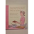 Deceptively Delicious: Simple Secrets to Get Your Kids Eating Good Food ...