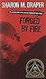 Forged by Fire (Volume 2): Draper, Sharon M.: 9780689818516: Books - Amazon.ca