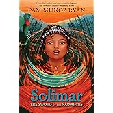Solimar: The Sword of the Monarchs: Munoz Ryan, Pam: 9781484728352 ...