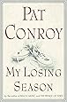 My Losing Season: Conroy, Pat: 9780385489126: Amazon.com: Books