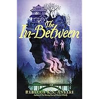 The In-Between: Ansari, Rebecca K.S.: 9780062916099: Amazon.com: Books
