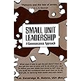 Small Unit Leadership: A Commonsense Approach: Malone, Dandridge M ...