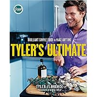 Tyler's Ultimate: Brilliant Simple Food to Make Any Time: A Cookbook ...
