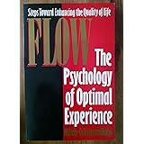 Flow: The Psychology of Optimal Experience: Mihaly Csikszentmihalyi ...