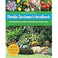 Florida Gardener's Handbook, 2nd Edition: All you need to know to plan ...
