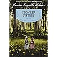 Pioneer Sisters: Reillustrated Edition (Little House Chapter Book, 2 ...