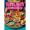 Salsa Daddy: A Cookbook: Dip Your Way into Mexican Cooking: Martínez ...