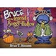 Bruce and the Legend of Soggy Hollow (Mother Bruce Series): Higgins ...