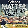 Science, Matter and the Baseball Park: Ciocchi, Catherine, Thorne ...