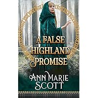 A False Highland Promise: A Steamy Scottish Medieval Historical Romance ...