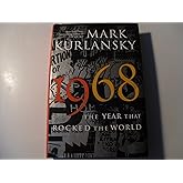 1968: The Year That Rocked the World: Kurlansky, Mark: 9780345455826 ...