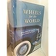 Wheels for the World: Henry Ford, His Company, and a Century of ...