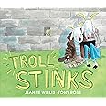 Troll Stinks: Willis, Jeanne, Ross, Tony: 9781512439489: Amazon.com: Books