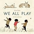 We All Play (We Do Too!, 1): Flett, Julie, Flett, Julie: 9781771646079 ...
