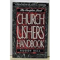 Ushering 101: The Complete Handbook of Ushering For the Local Church ...