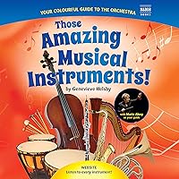 Amazon.com: Those Amazing Musical Instruments!: Your Guide to the ...