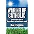 Why We're Catholic: Our Reasons for Faith, Hope, and Love - Kindle ...