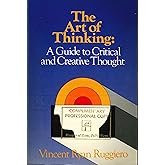 Amazon.com: Art of Thinking, The: A Guide to critical and Creative ...