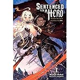 Sentenced to Be a Hero, Vol. 1 (Manga): The Prison Records of Penal ...