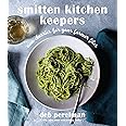 Smitten Kitchen Keepers: New Classics for Your Forever Files: A ...