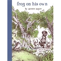 Frog on His Own (A Boy, a Dog, and a Frog): Mayer, Mercer, Mayer ...