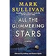 Amazon.com: All the Glimmering Stars: A Novel: 9781542038126: Sullivan ...