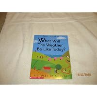 What will the Weather Be Like Today? Harcourt School Publishers ...