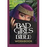 Bad Girls of the Bible: Exploring Women of Questionable Virtue: Essex ...
