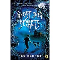 Ghost Dog Secrets: Kehret, Peg: 9780142419649: Amazon.com: Books