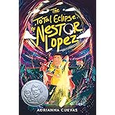 The Total Eclipse of Nestor Lopez: Cuevas, Adrianna: 9780374313609 ...