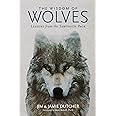 Amazon.com: The Wisdom of Wolves: Lessons From the Sawtooth Pack ...