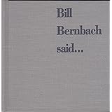 Bill Bernbach's Book: A History of Advertising That Changed the History ...