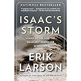 Isaac's Storm: Man, a Time, and the Deadliest Hurricane in History ...