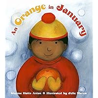 An Orange in January: Aston, Dianna Hutts, Maren, Julie: 9780803731462 ...