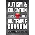Autism and Education: The Way I See It: What Parents and Teachers Need ...